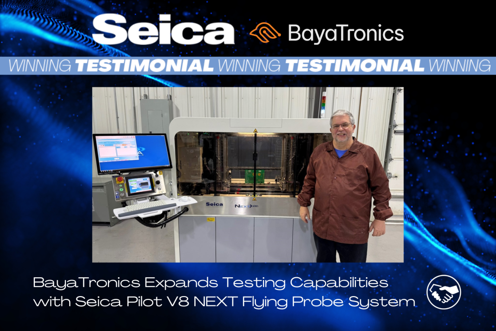 Bayatronics Expands Testing Capabilities with Seica Pilot V8 NEXT ...