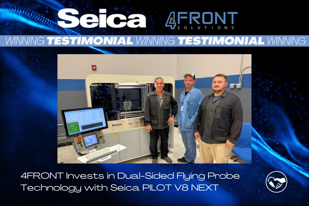 4FRONT Invests in Dual-Sided Flying Probe Technology with Seica PILOT ...